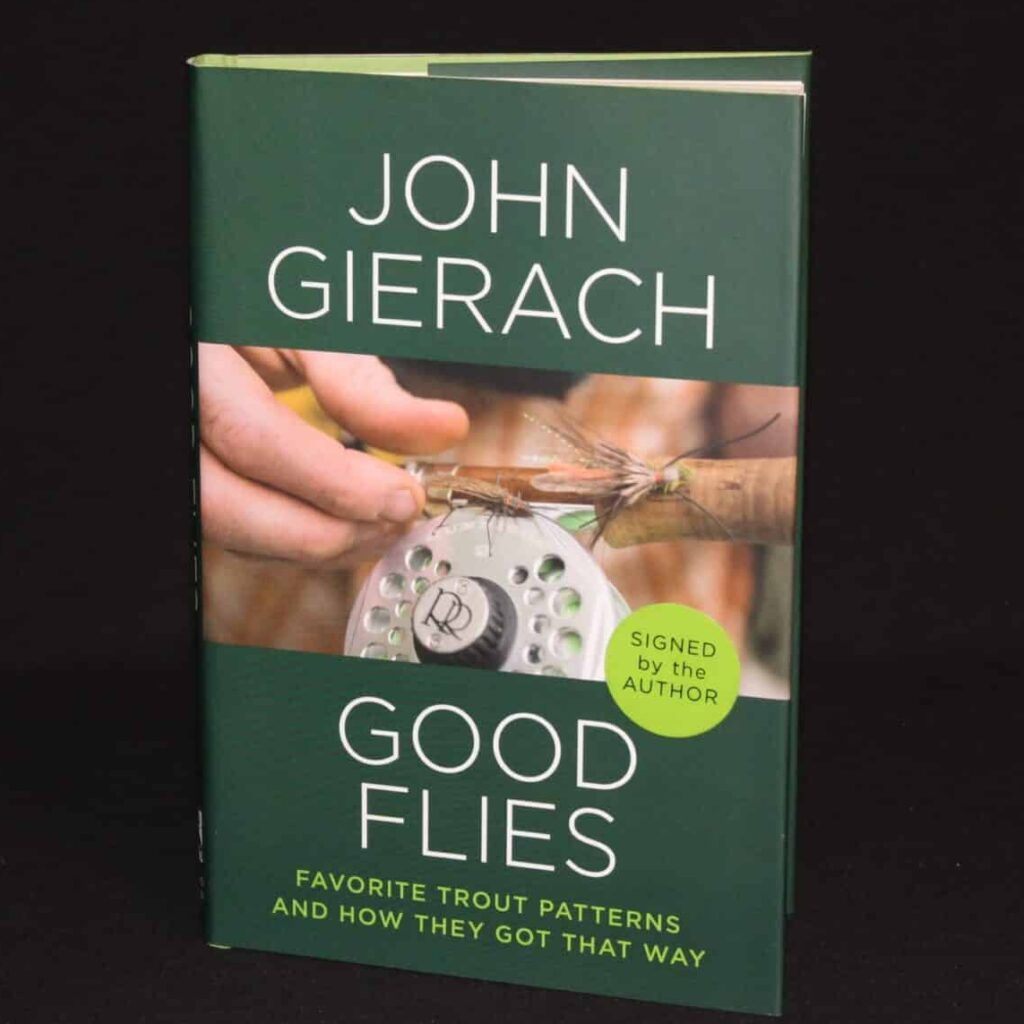 Good Flies: Favorite Trout Patterns and How They Got That Way by John ...